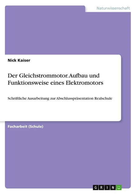 DER GLEICHSTROMMOTOR. AUFBAU und Funktionsweise eines Elektromotors ...