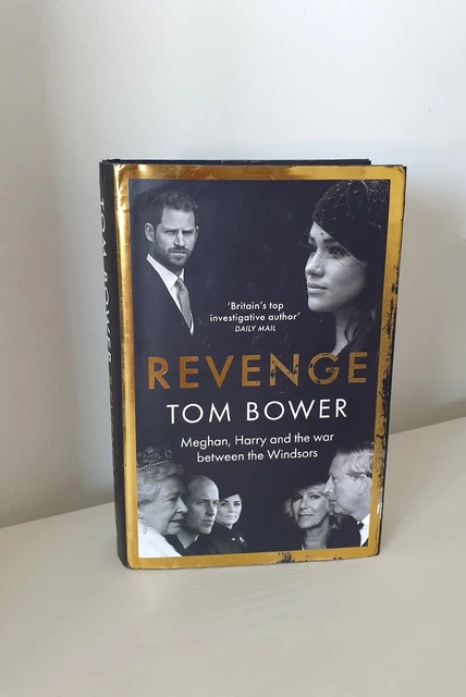 TOM BOWER. REVENGE (Meghan, Harry and the war between the Windsors) EUR ...