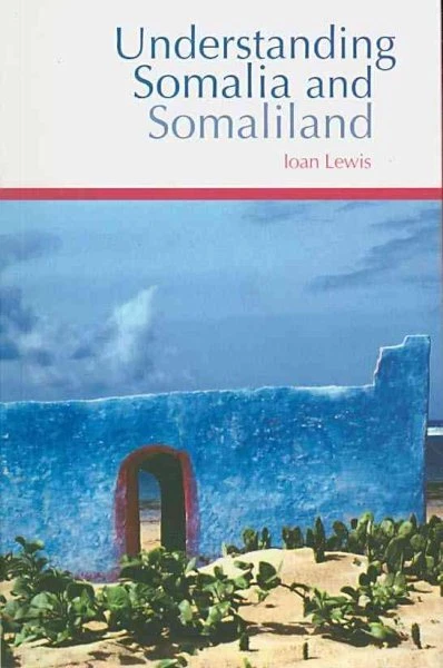 UNDERSTANDING SOMALIA AND Somaliland : Culture, History and Society ...