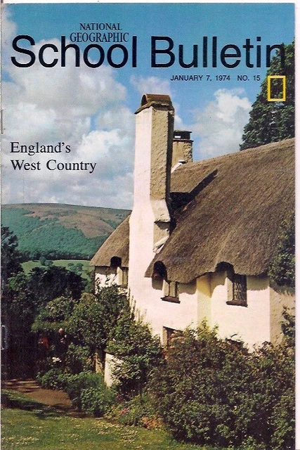 NATIONAL GEOGRAPHIC-SCHOOL BULLETIN-JAN 7,1974-ENGLAND'S WEST COUNTRY ...