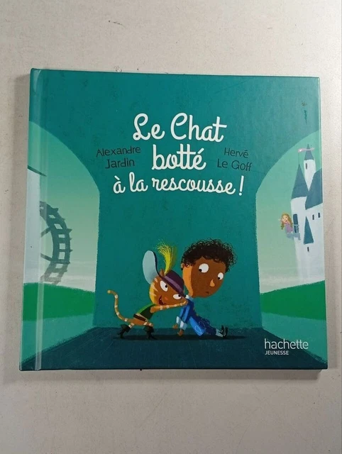 LE CHAT BOTTÉ à la rescousse | Alexandre Jardin Hervé Le Goff | Bon ...