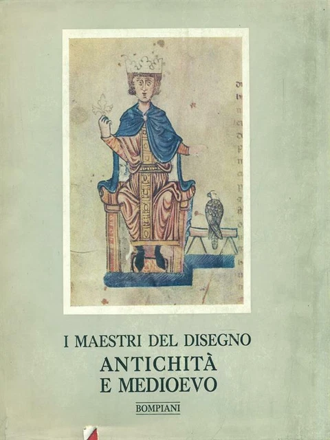 I MAESTRI DEL Disegno: Antichita' E Medioevo Rowland Benjamin Bompiani ...