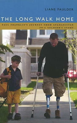 THE LONG WALK Home: Paul Franklin's Journey from Afghanistan - A ...