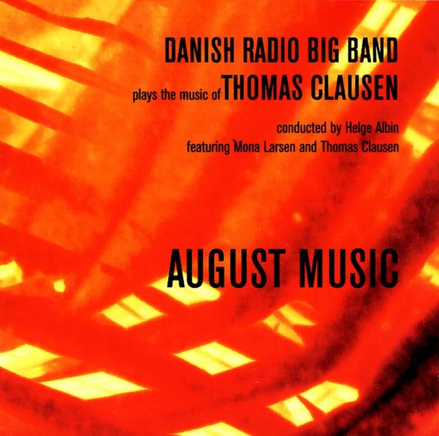 DANISH RADIO BIG Band Plays the Music of Thomas Clausen: August Music ...