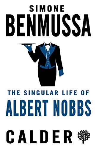 THE SINGULAR LIFE of Albert Nobbs Simone Benmussa New Book ...