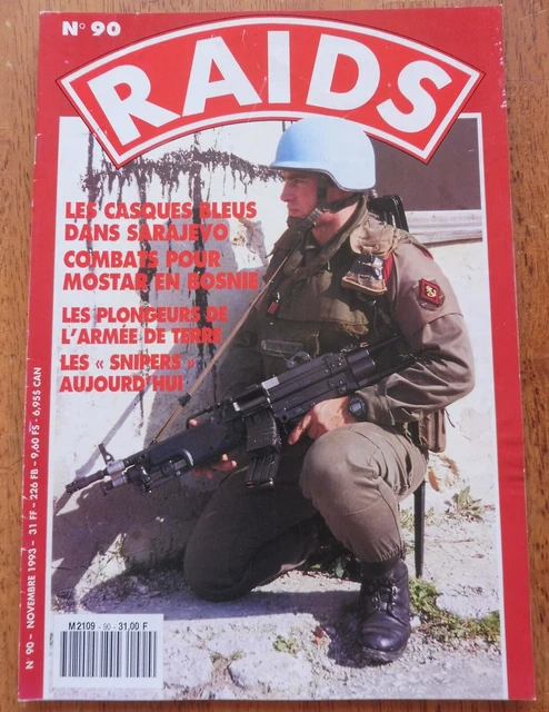MAGAZINE RAIDS 90 - Casques Bleus - Plongeurs - Sniper - Guerre Balkans ...