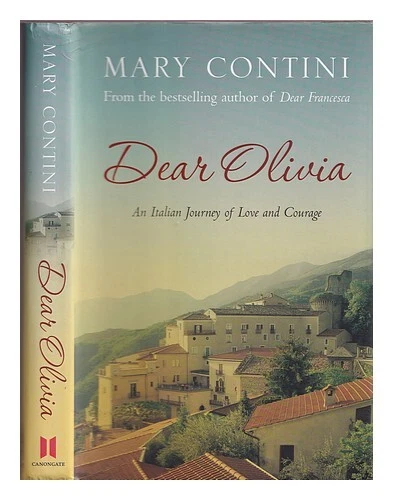 CONTINI, MARY DEAR Olivia: An Italien Trajet Of Love And Courage 2006 ...