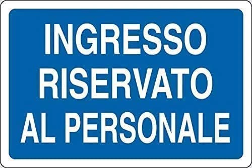 CARTELLO SEGNALETICO - Ingresso RISERVATO al Personale - segnaletica segnale EUR 1,99 - PicClick IT