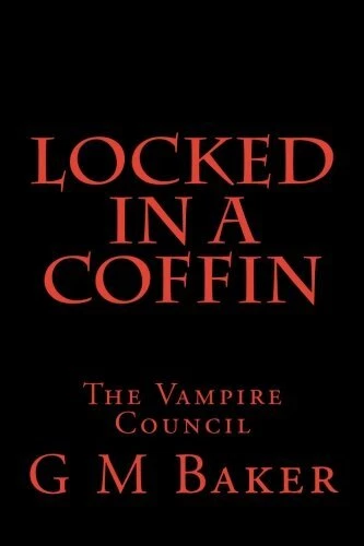 LOCKED IN A Coffin: The Vampire Council: Volume 5.971506193564 ...