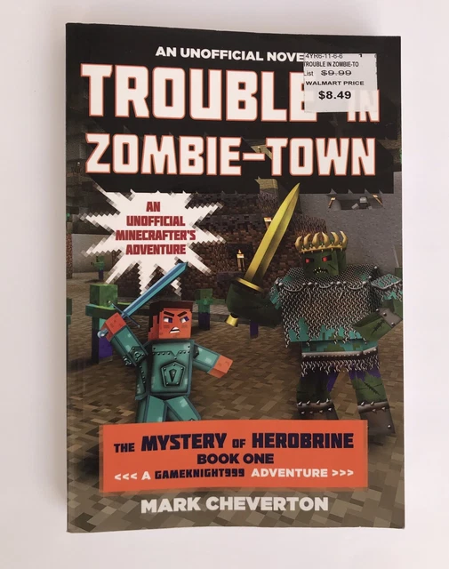 TROUBLE IN ZOMBIE-TOWN: The Mystery of Herobrine: Book One: A ...