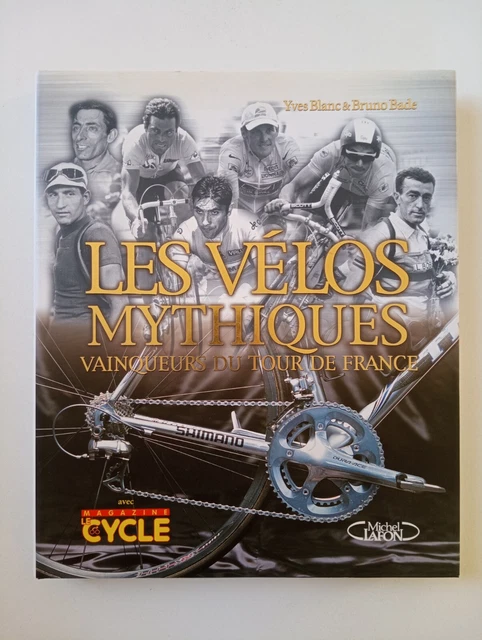 LES VELOS MYTHIQUES Vainqueurs Du Tour De France EUR 9,90 - PicClick FR