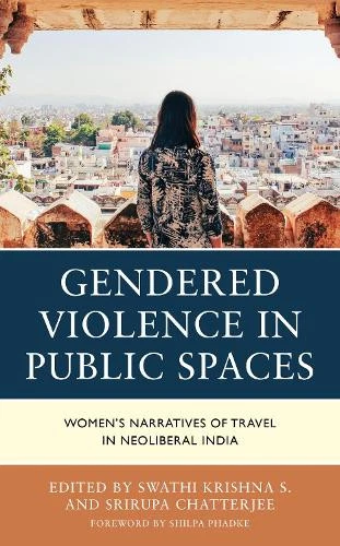 SWATHI KRISHNA S. Gendered Violence in Public Spaces (Gebundene Ausgabe ...