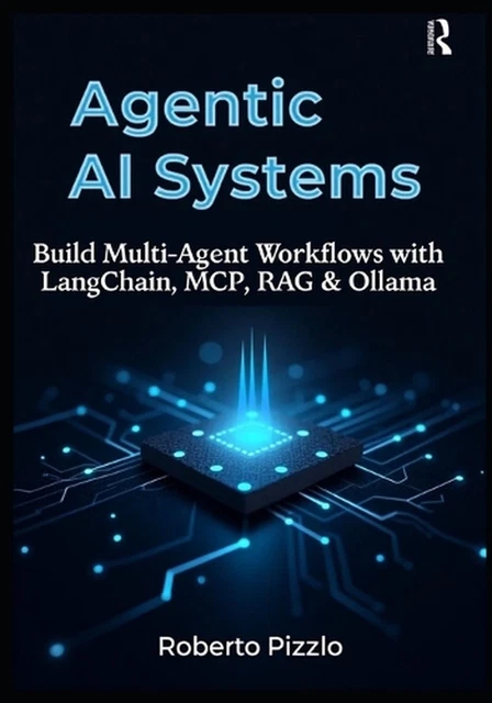 AGENTIC AI SYSTEMS: Build Multi-Agent Workflows with LangChain, MCP, RAG & Ollam $48.76 ...
