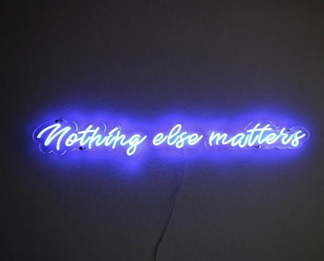 LED NEON SIGN Blue "Nothing else matters" Neon Light**US Seller** $89. ...
