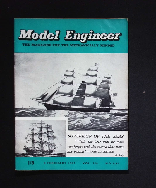 MODEL ENGINEER – Sovereign of the Seas – Vol 126 No 3161 – 8 Feb 1962 £ ...