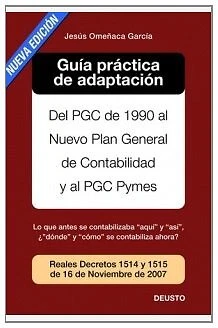 GUÍA PRÁCTICA DE adaptación al nuevo PGC: Del PGC de 1990 al nuevo PGC ...