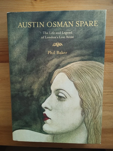 AUSTIN OSMAN SPARE Phil Baker The Life & Legend of London's Lost Artist ...