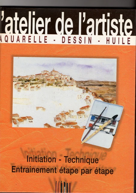 L'ATELIER DE L'ARTISTE Aquarelle Dessin Huile Initiation Technique Entrainement EUR 5,00 ...