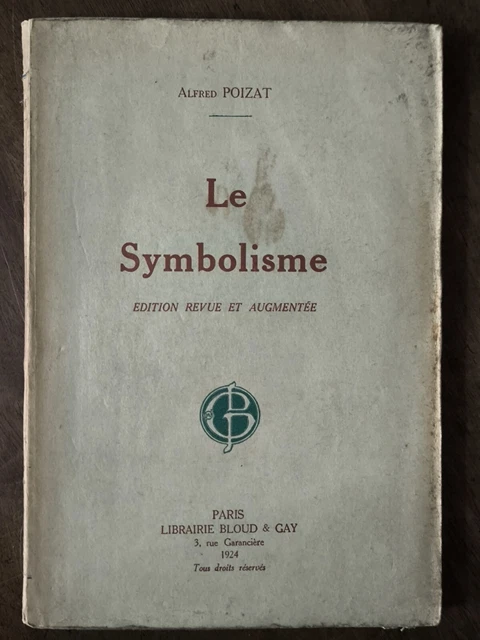 LE SYMBOLISME, DE Baudelaire à Claudel par Alfred Poizat, 1924 EUR 6,00 ...