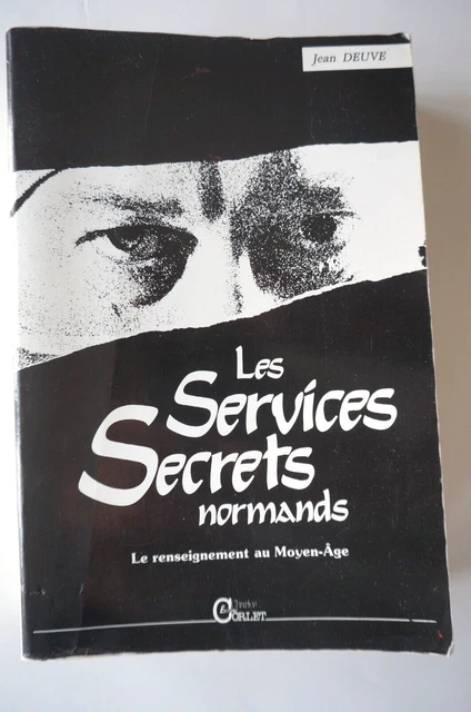 LE RENSEIGNEMENT AU Moyen Age Les Services Secrets normands J Deuve EUR ...