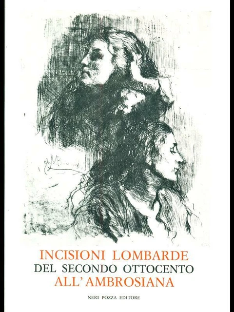 INCISIONI LOMBARDE DEL Secondo Ottocento All'ambrosiana Arte/Illustrati ...