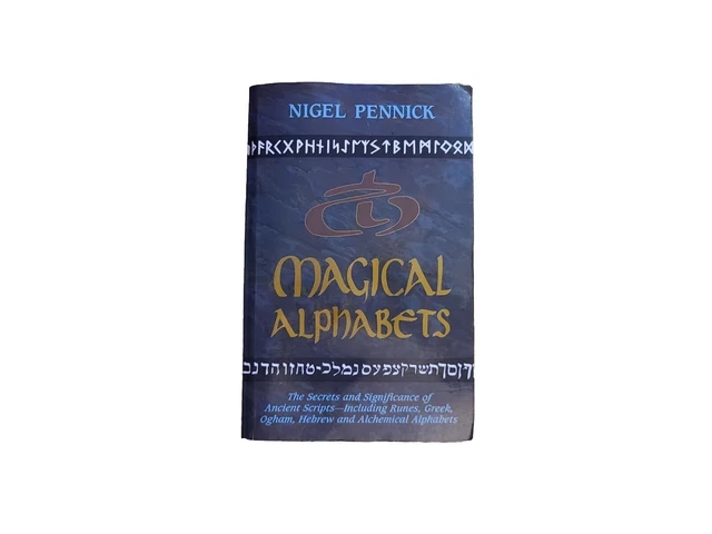 MAGICAL ALPHABETS: THE Secrets and Significance of Ancient Scripts ...