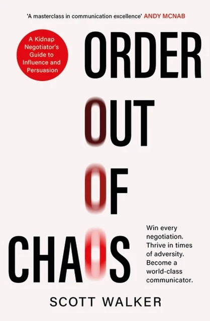 ORDEN OUT OF Chaos : Un Kidnap Negotiator's Guide To Influir Y ...
