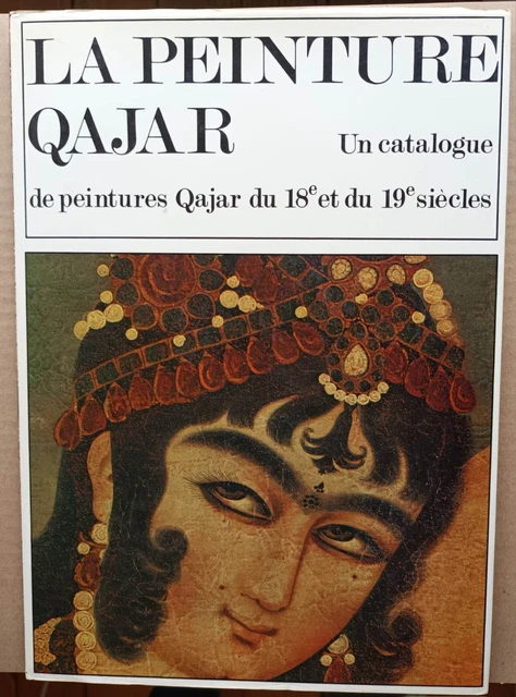 LA PEINTURE QAJAR catalogue 18e & 19e siècle Qadjar Iran Sotheby ...