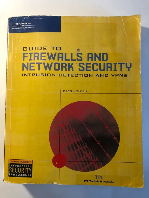 GUIDE TO FIREWALLS and Network Security Intrusion Detection and VPNS ... GUIDE TO FIREWALLS and Network Security Intrusion Detection and VPNS ...