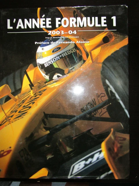 LIVRE L’ANNÉE FORMULE 1 2003-2004 Preface Fernando Alonso EUR 15,00 ...