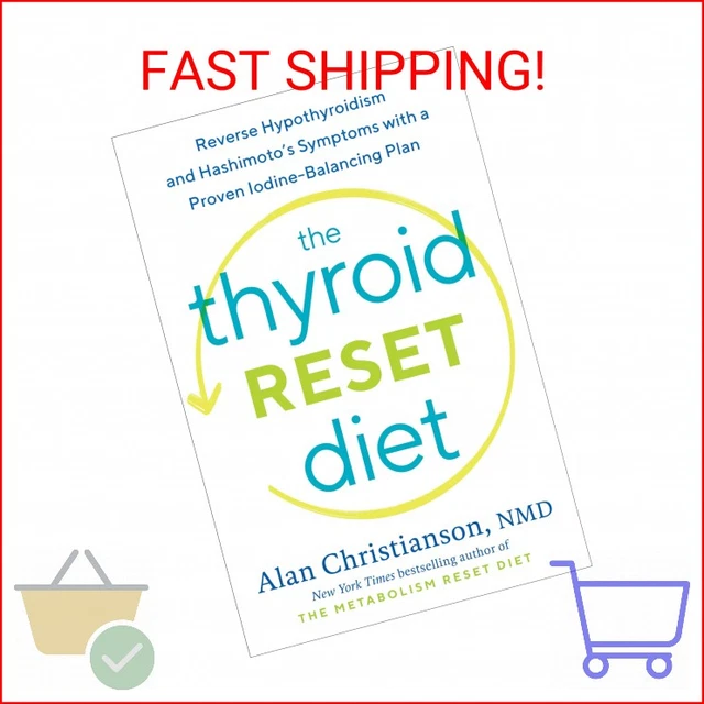 THE THYROID RESET Diet: Reverse Hypothyroidism and Hashimoto's Symptoms ...