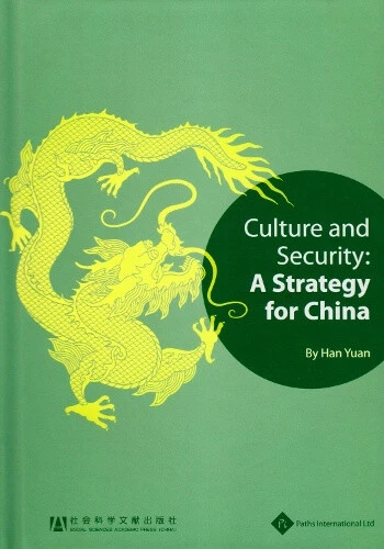 CULTURE AND SECURITY: A Strategy for China by Han Yuan EUR 87,84 ...