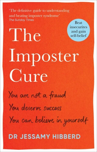 THE IMPOSTER CURE: Battez les insécurités et gagnez en confiance par le ...