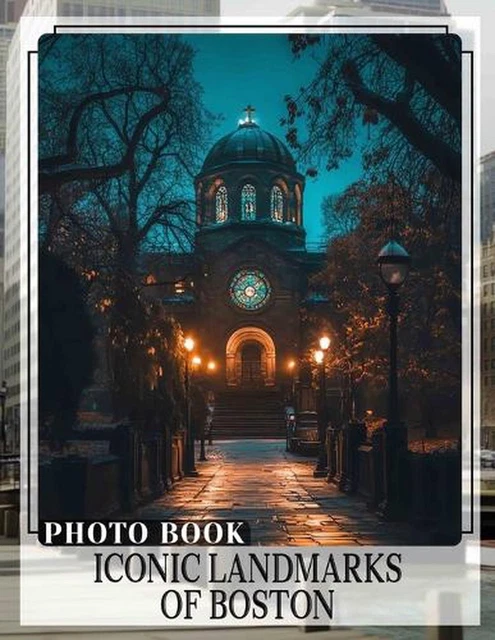 ICONIC LANDMARKS OF Boston Photo Book: Explore 40 Stunning Images ...