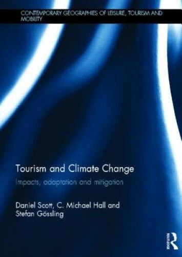 TOURISM AND CLIMATE Change: Impacts, Adaptation and Mitigation ...