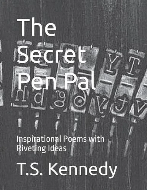THE SECRET PEN Pal: Inspirational Poems with Riveting Ideas by T.S ...
