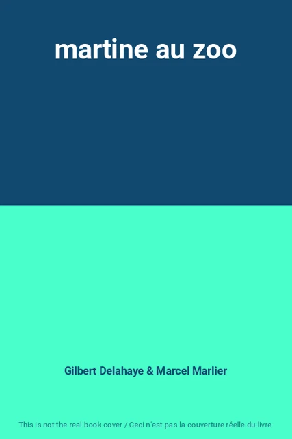 MARTINE AU ZOO, Gilbert Delahaye et Marcel Marlier EUR 3,00 - PicClick FR