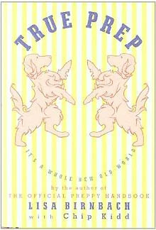 TRUE PREP: IT'S a Whole New Old World de Birnbach, Li... | Livre | état ...