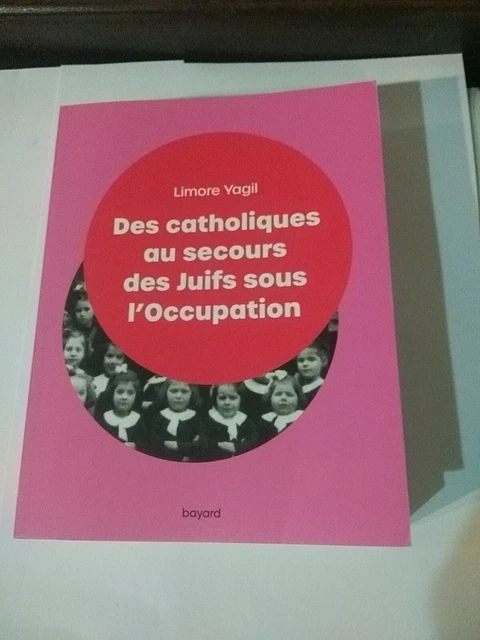 DES CATHOLIQUES AU secours des Juifs sous l'Occupation, Limore Yagil EUR 14,20 - PicClick FR