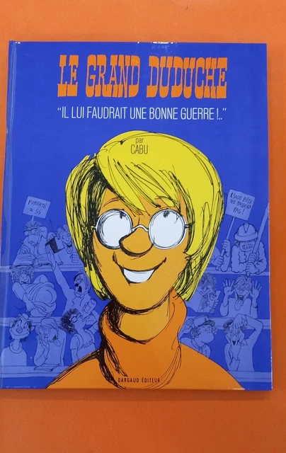 CABU LE GRAND Duduche Il Lui Faudrait Une Guerre Eo 1982 Dargaud Comme ...