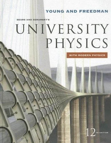 UNIVERSITY PHYSICS WITH MODERN PHYSICS (12TH EDITION) By Hugh D. Young ...