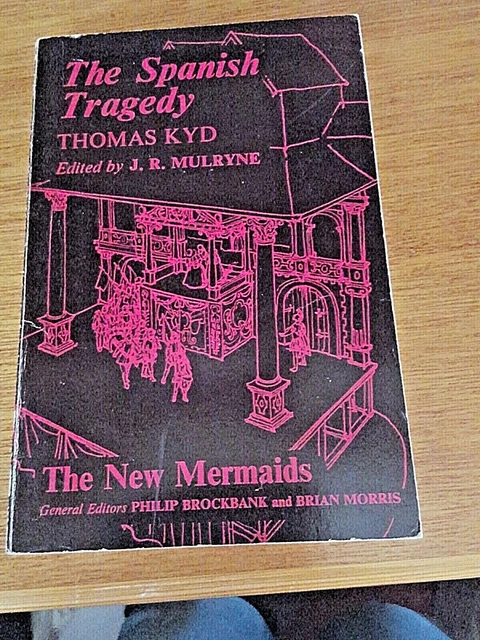 THE SPANISH TRAGEDY Thomas Kyd; The New Mermaids 1970 1st Ed £2.99 ...