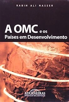 A OMC E os Países em Desenvolvimento de Rabih Ali Nasser | Livre | état ...