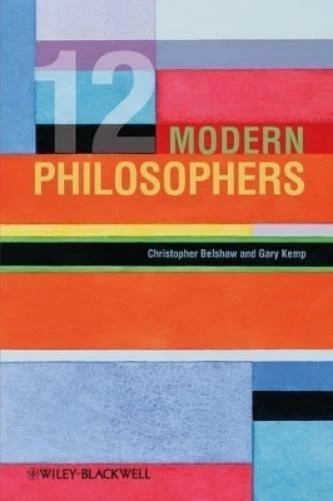CHRISTOPHER BELSHAW 12 Modern Philosophers BOOK NEUF EUR 40,32 ...