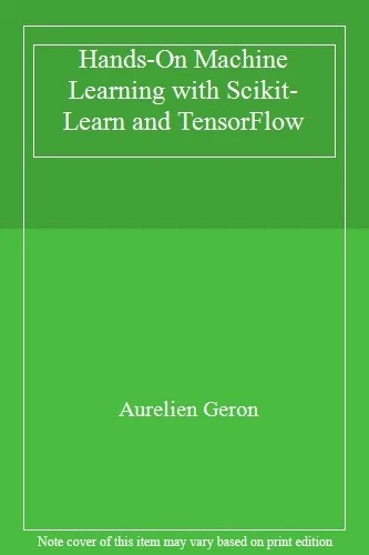 HANDS-ON MACHINE LEARNING with Scikit-Learn and TensorFlow,Aurelien ...