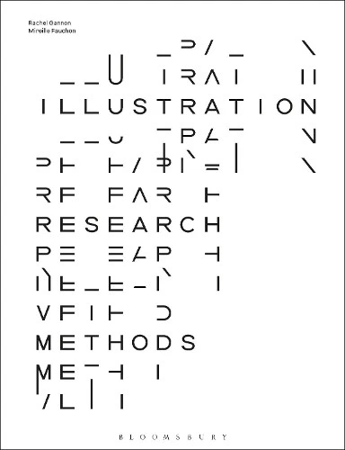 RACHEL GANNON MIREILLE Fauchon Illustration Research Methods (Poche ...