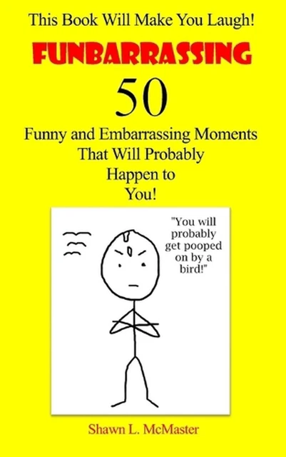 Funbarrassing 50 Funny And Embarrassing Moments That Will Probably