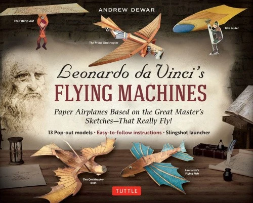 LEONARDO DA VINCI'S Flying Machines Kit: Paper Airplanes Based on the ...