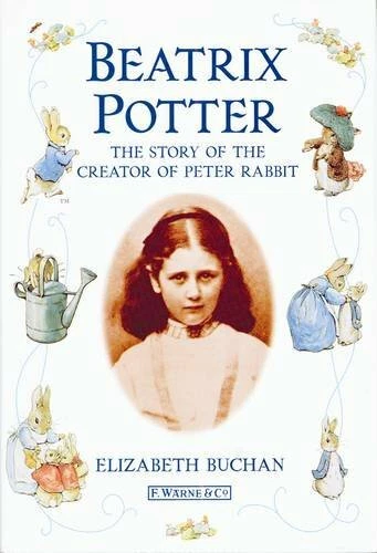 BEATRIX POTTER : The Story of the Creator of Peter Rabb by Dodd, Mike ...