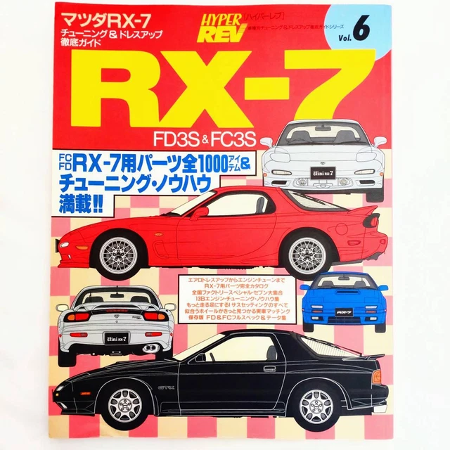 HYPER REV VOL.6 MAZDA RX-7 FD3S & FC3S Tuning Car Magazine from Japan ...